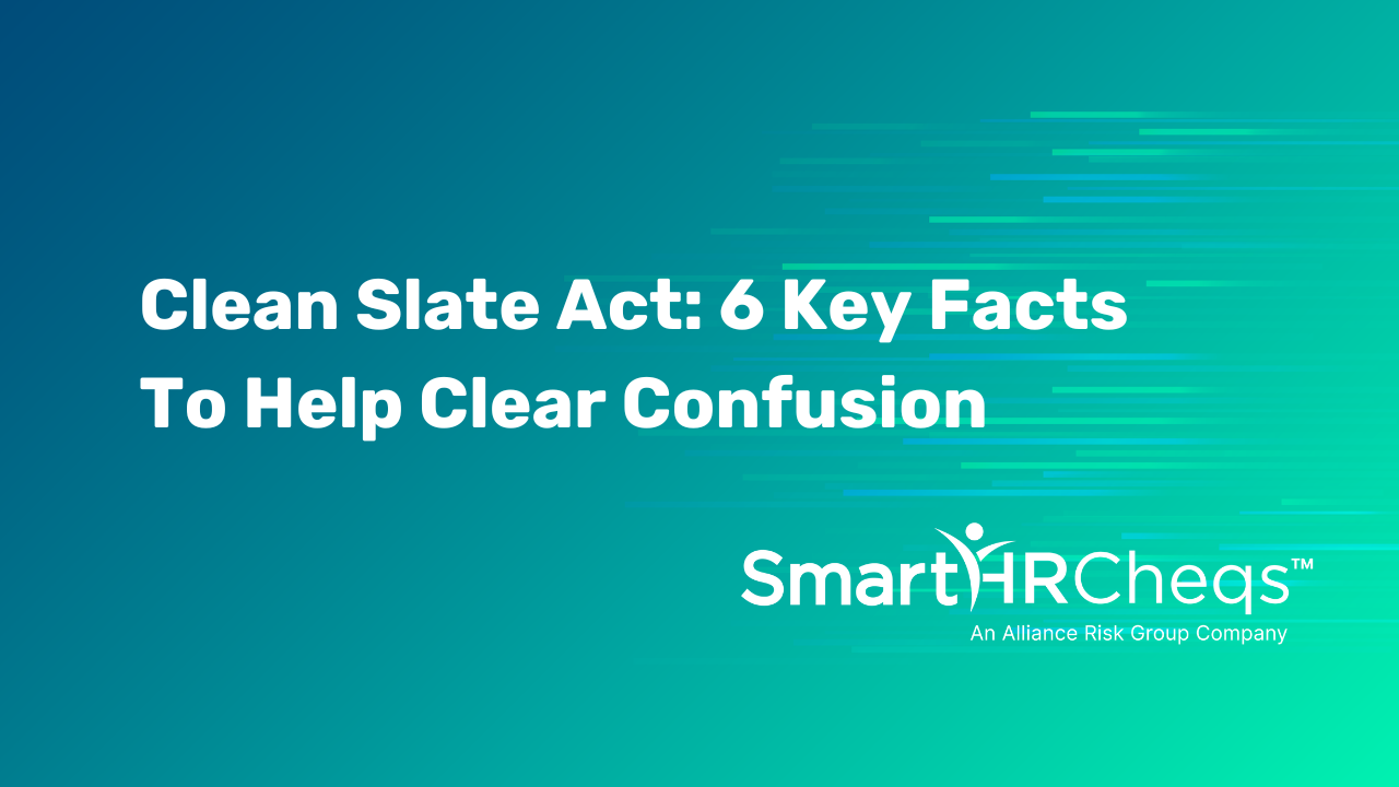 Clean Slate Act: 6 Key Facts To Help Clear Confusion - SmartHrCheqs